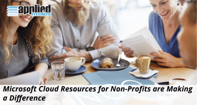 Microsoft Cloud Resources for Non-Profits are Making a Difference